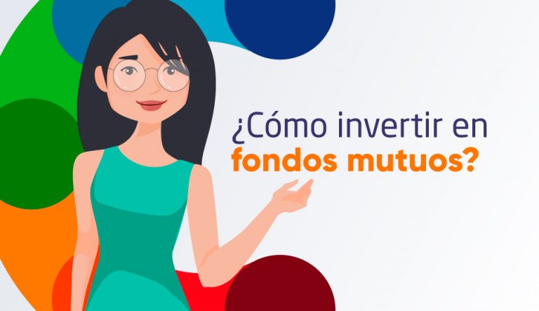 ¿Cómo invertir en fondos mutuos? - Asociación de Administradoras de Fondos del Perú