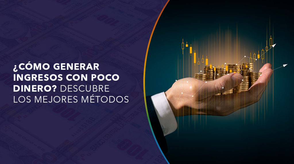 ¿Cómo generar ingresos con poco dinero?