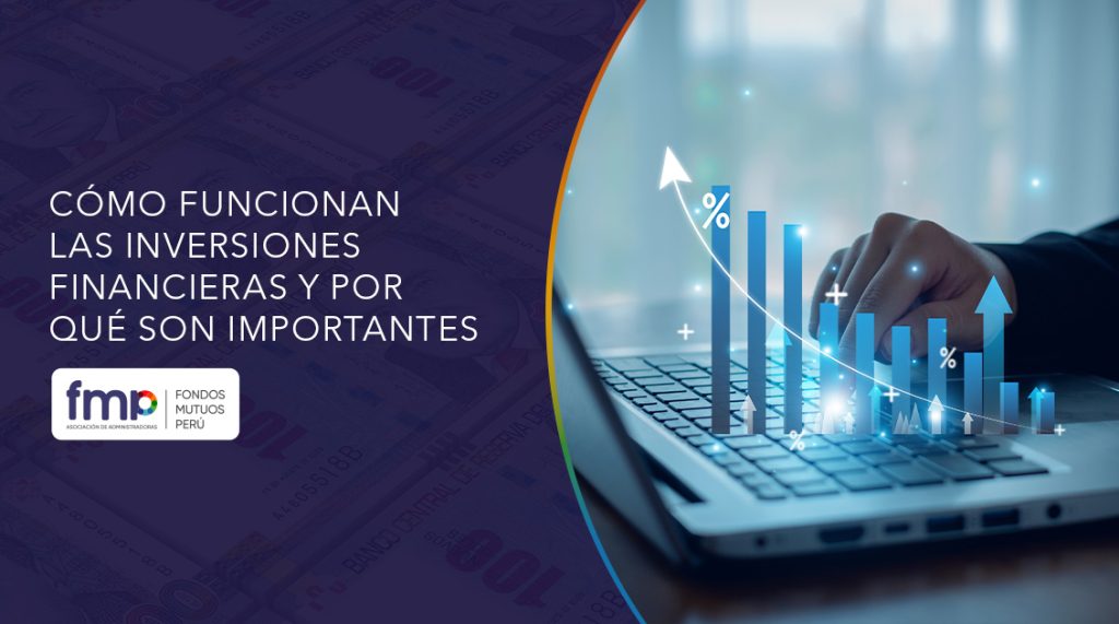 Cómo funcionan las inversiones financieras y por qué son importantes