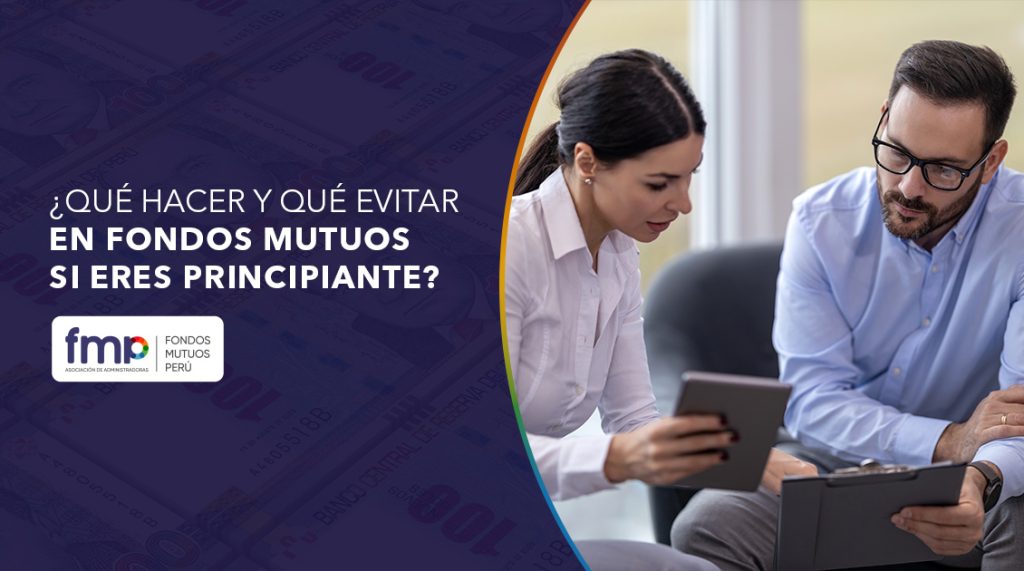 ¿Qué hacer y qué evitar en fondos mutuos si eres principiante? - Asociación de Administradoras ...