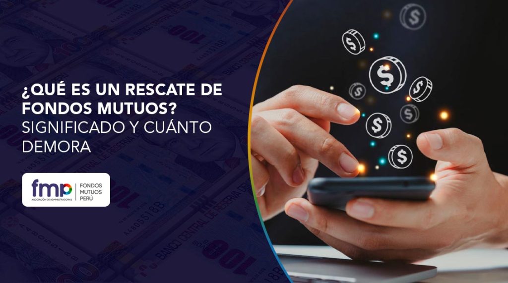 ¿Qué es un rescate de fondos mutuos? Significado y cuánto demora